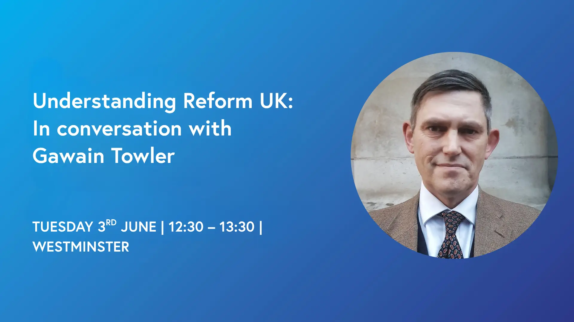 Understanding Reform UK: In conversation with Gawain Towler - PLMR