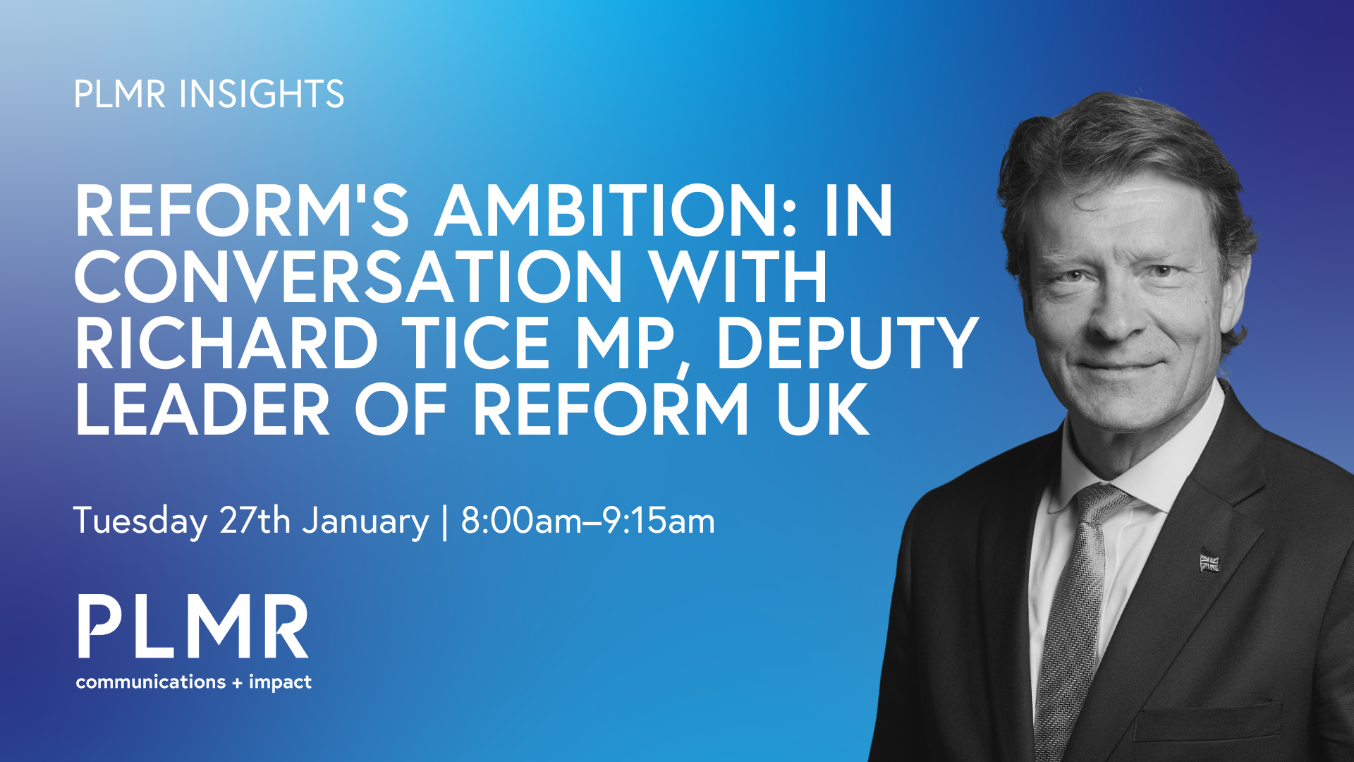 Reform’s ambition: In Conversation with Richard Tice MP, Deputy Leader ...